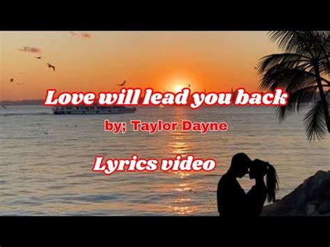 Love Will Lead You Back Lyrics Video By Taylor Dayne Youtube