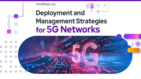 Global Infrastructure Development And Deployment Strategies For 5g