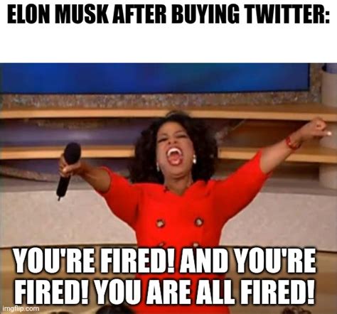 Oprah Meme You Get Fired