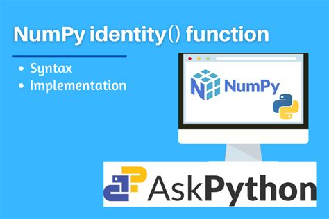 Numpy Identity Function Return A Square Array With Ones On Its Main