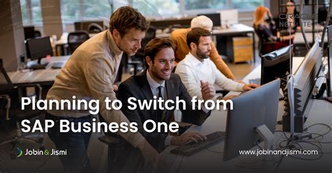 Planning To Switch From Sap Business One Jobin Jismi