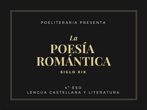 Poeliteraria SecuenciaciÓn La PoesÍa RomÁntica 4º Eso Actividades