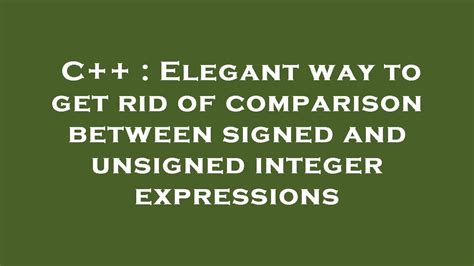 C Elegant Way To Get Rid Of Comparison Between Signed And Unsigned