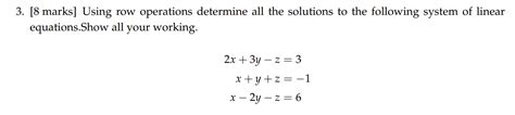 Solved 3 8 Marks Using Row Operations Determine All The