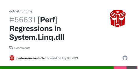 Perf Regressions In Systemlinqdll · Issue 56631 · Dotnetruntime