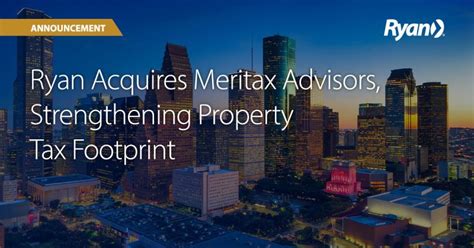 Ryan Acquires Meritax Advisors Enhancing Property Tax Services Ryan