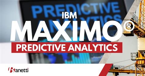 Ibm Maximo® Predictive Analytics Proactive Asset Management For The
