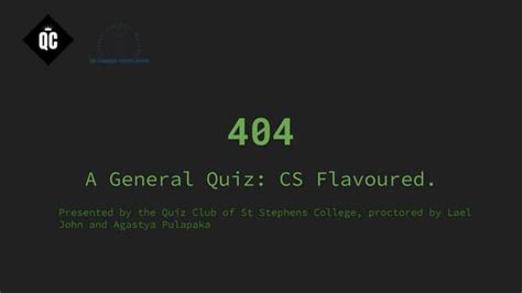 404 A General Quiz Computer Science Flavoured Ppt