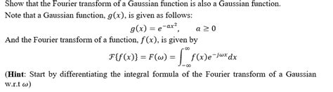 Show That The Fourier Transform Of A Guassian