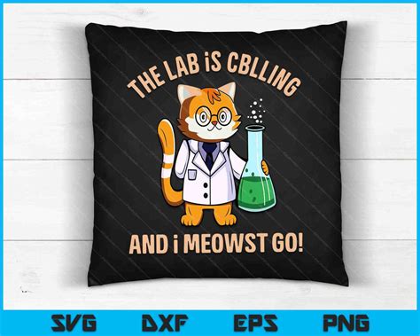 Girls Lab Calling Science Funny Lab Cat Laboratory Chemistry Svg Files