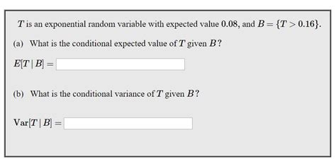 Solved T Is An Exponential Random Variable With Expected