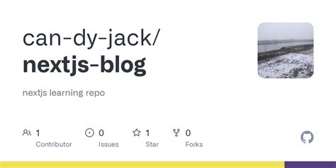 Github Can Dy Jacknextjs Blog Nextjs Learning Repo