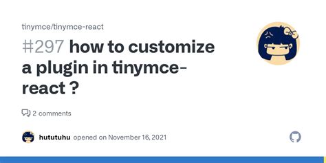 How To Customize A Plugin In Tinymce React · Issue 297 · Tinymcetinymce React · Github