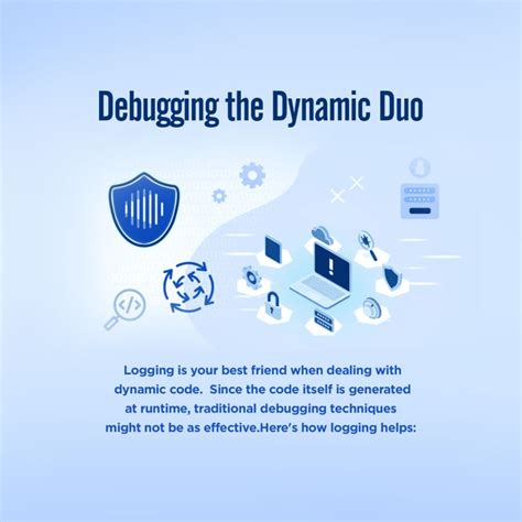 Debugging The Dynamic Duo Logging Is Your Best Friend When Dealing