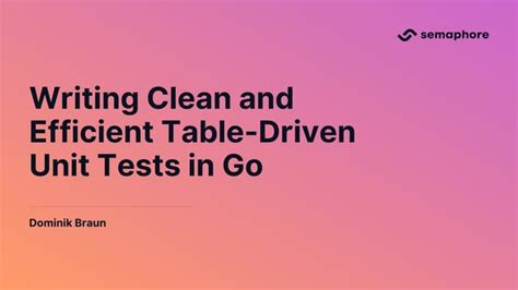 Writing Clean And Efficient Table Driven Unit Tests In Go Rgolang