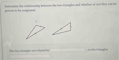 solved determine the relationship between the two triangles and