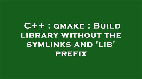 C Qmake Build Library Without The Symlinks And Lib Prefix Youtube