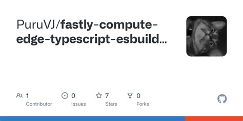 github puruvj fastly compute edge typescript esbuild template