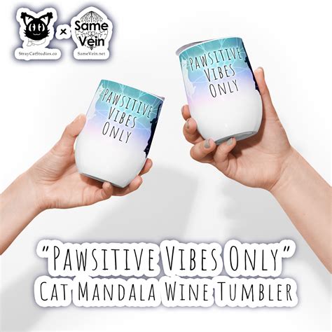 Pawsitive Vibes Only Cat Mandala Wine Tumbler 12oz Stemless Stainless Steel Cup Boho T For