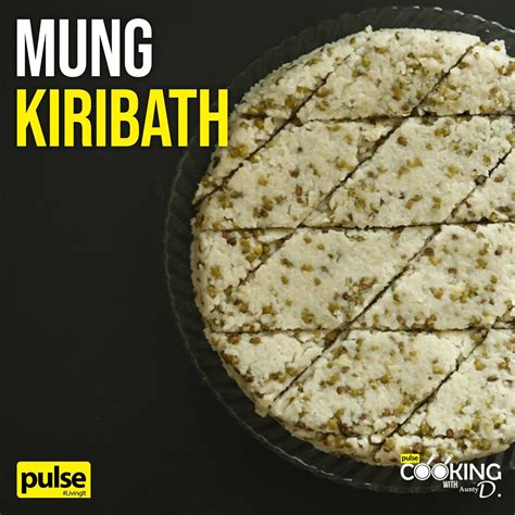 Mung Kiribath Milk Rice With Green Grams Cooking With Aunty D Welcome 2021 With A Hearty