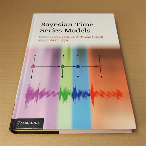 Bayesian Time Series Models By David Barber A Taylan Cemgil Silvia Chiappa Very Good
