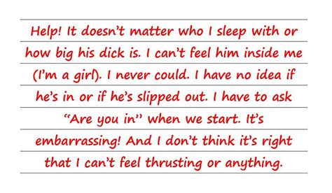 It Doesnt Matter Who I Sleep With Or How Big His Dick Is I Cant Feel