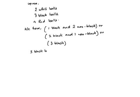 Solved A Box Contains 2 White Balls 3 Black Balls And 4 Red Balls In How Many Ways Can 3