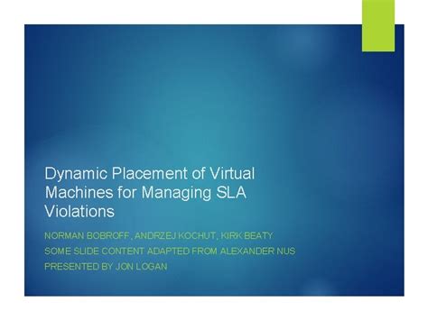 Dynamic Placement Of Virtual Machines For Managing Sla