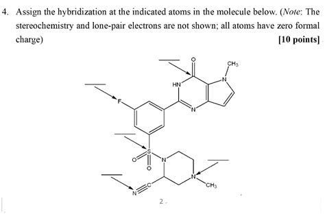 4 Assign The Hybridization At The Indicated Atoms In The Molecule Below Note The