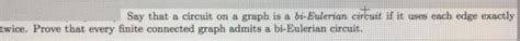 say that a circuit on a graph is a bi eulerian