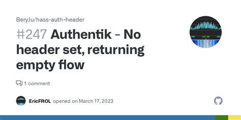 Authentik No Header Set Returning Empty Flow · Issue 247 · Beryju