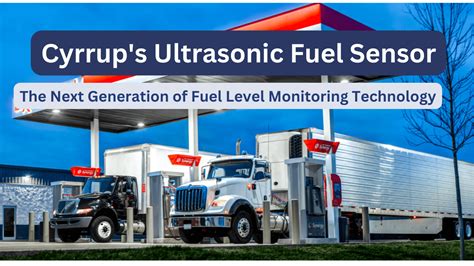 Cyrrup S Ultrasonic Fuel Sensor The Next Generation Of Fuel Level Monitoring Technology Cyrrup