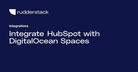 Integrate Hubspot With Digitalocean Spaces