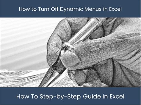 Turn Off Dynamic Menus In Excel Step By Step Guide