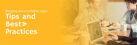 Building Secure Mobile Apps Tips And Best Practices Futuristech Ai