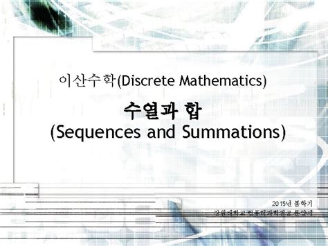 Discrete Mathematics Sequences And Summations 2015 Introduction Sequences