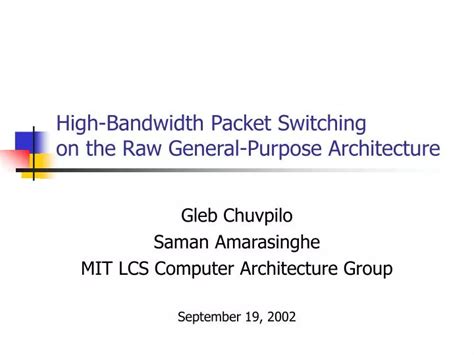 Ppt High Bandwidth Packet Switching On The Raw General Purpose