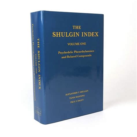 The Shulgin Index Volume One Psychedelic Phenethylamines And Related Compounds The Book