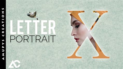 Gimp Tutorials Creating Letter Portrait YouTube