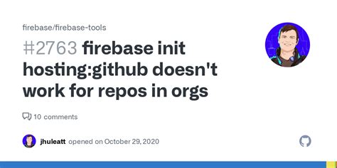 firebase init hosting github doesn t work for repos in orgs · issue 2763 · firebase firebase