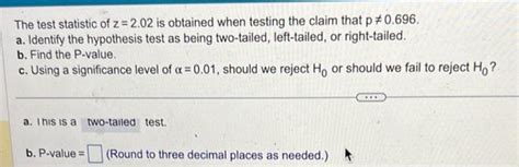 Solved The Test Statistic Of Z 2 02 Is Obtained When Testing