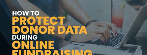 How To Protect Donor Data During Online Fundraising Events Npo Info