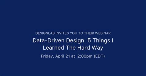 Data Driven Design 5 Things I Learned The Hard Way Designlab