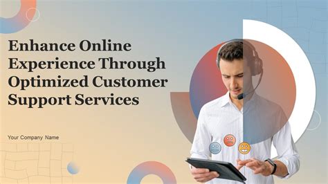 Top 10 Enhance Online Experience Through Optimized Customer Support Services Powerpoint