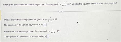 Solved What Is The Equation Of The Vertical Asymptote Of The