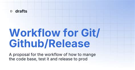 Workflow For Gitgithubrelease Drafts