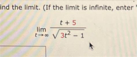 Solved Ind The Limit If The Limit Is Infinite