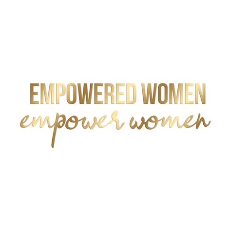 The Power Of Empowered Women Igniting Flames Of Inspiration