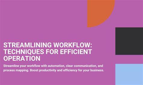 Streamlining Workflow Techniques For Efficient Operation Velocity