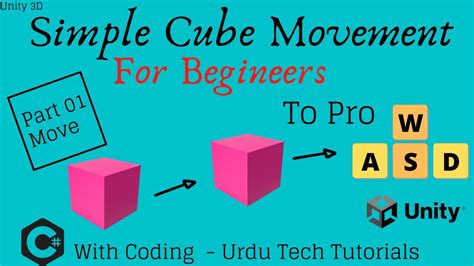 Easy Cube Movement Part 01 For Beginners In Unity 3d Urdutech